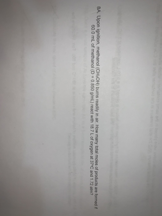 Solved 8A. Upon ignition, methanol (CHsOH) burns readily in | Chegg.com