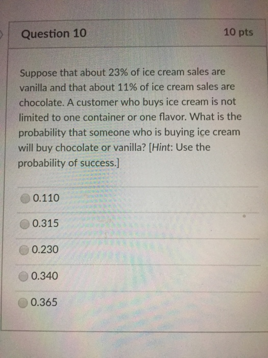 Solved Question 10 10 pts Suppose that about 23% of ice | Chegg.com