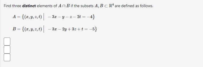 Solved Find three distinct elements of A∩B ﻿if the subsets | Chegg.com