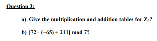 Solved Question 3:a) ﻿Give the multiplication and addition | Chegg.com
