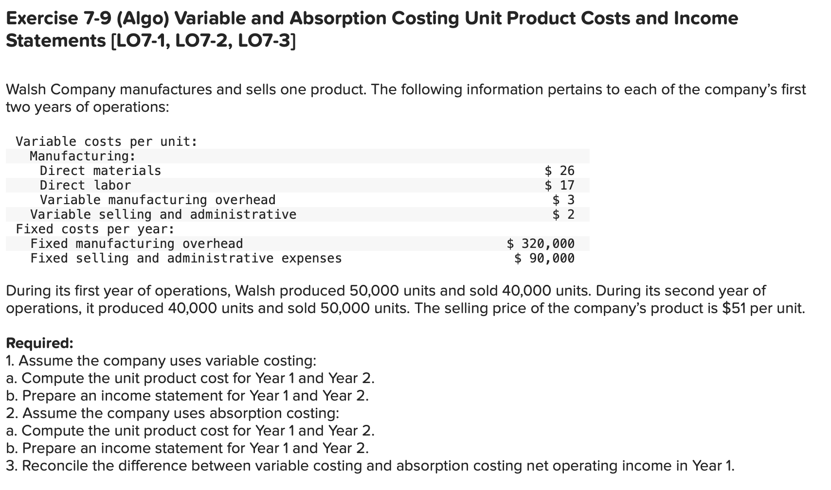 Solved Exercise 7-9 (Algo) Variable and Absorption Costing | Chegg.com