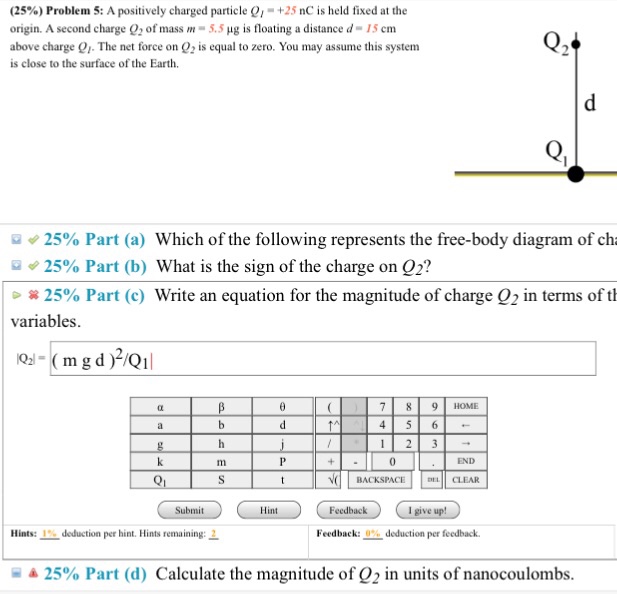 Solved (25%) Problem 5: A positively charged particle Q,-+25 | Chegg.com