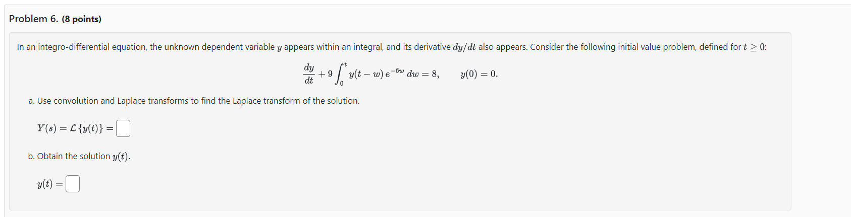 Solved 6. In an integro-differential equation, the unknown | Chegg.com