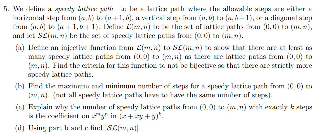 Solved 5. We define a speedy lattice path to be a lattice | Chegg.com