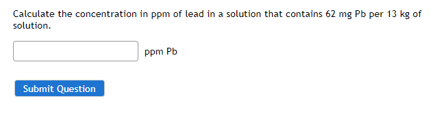 Solved Calculate the concentration in ppm of lead in a | Chegg.com