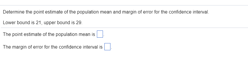 Solved Determine The Point Estimate Of The Population Mean