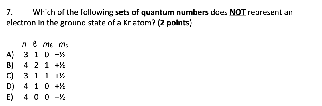 Solved 7. Which of the following sets of quantum numbers | Chegg.com