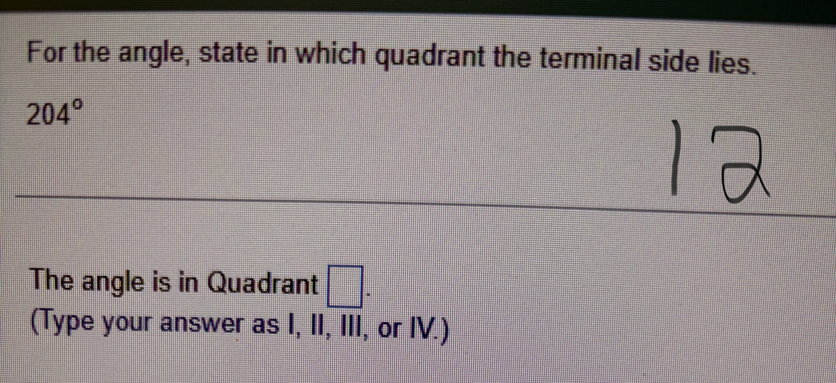 Solved For the angle, state in which quadrant the terminal | Chegg.com