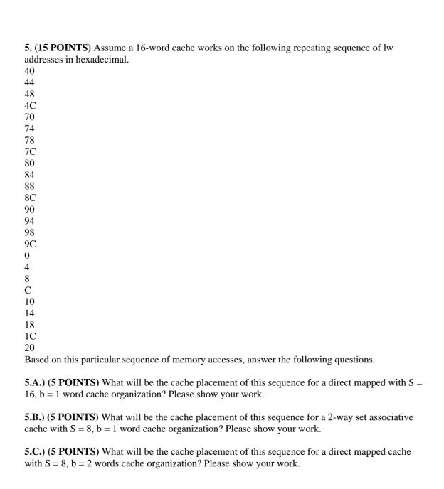 Assume a 16-word cache works on the following | Chegg.com