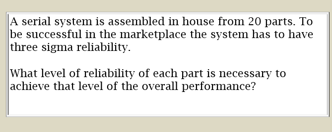 Solved A serial system is assembled in house from 20 parts. | Chegg.com