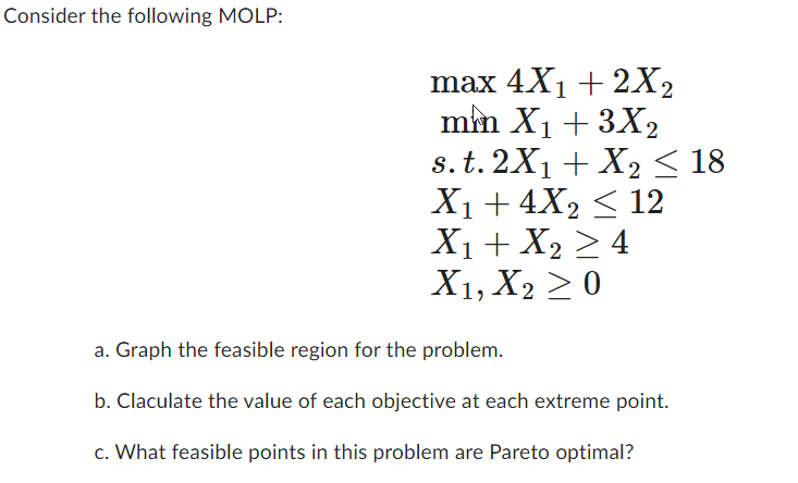 Solved Consider the following MOLP:max4x1+2x2minx1+3x2 | Chegg.com
