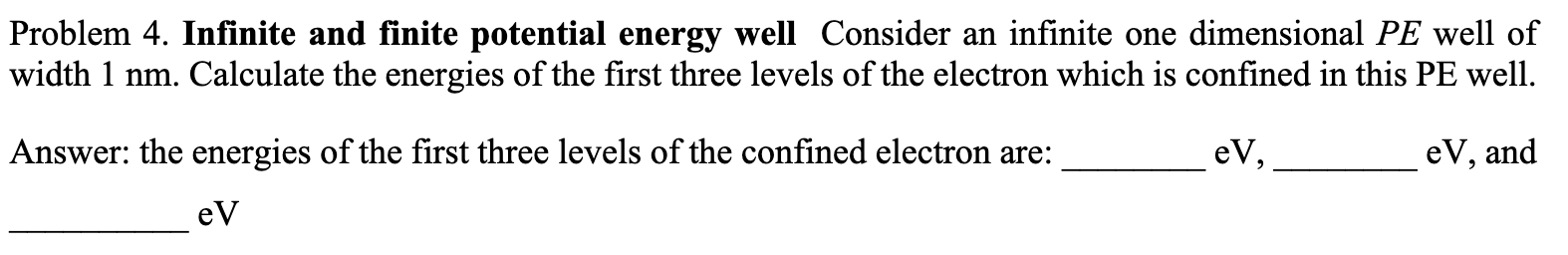 Solved Problem 4. Infinite and finite potential energy well | Chegg.com