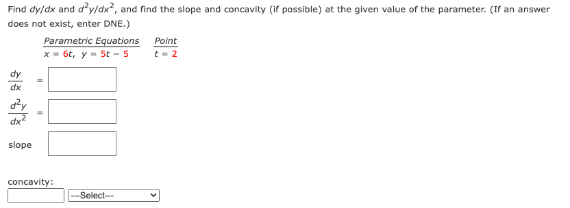 Solved Find dy/dx and d2y/dx2, and find the slope and | Chegg.com