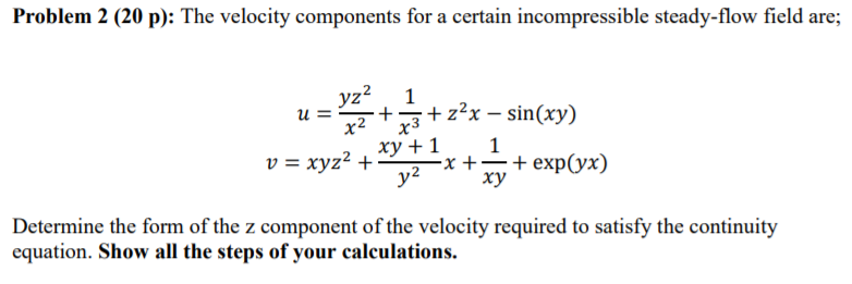 Solved Problem 2 (20 p): The velocity components for a | Chegg.com Solved Problem 2 (20 p): The velocity components for a | Chegg.com