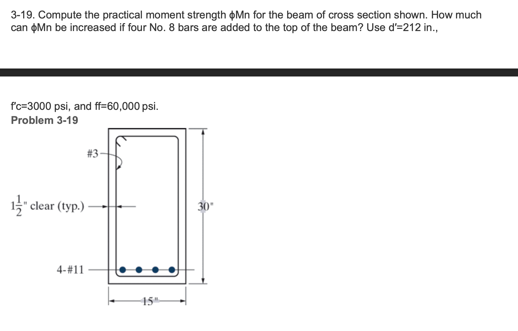 Solved 3−19. Compute the practical moment strength ϕMn for | Chegg.com