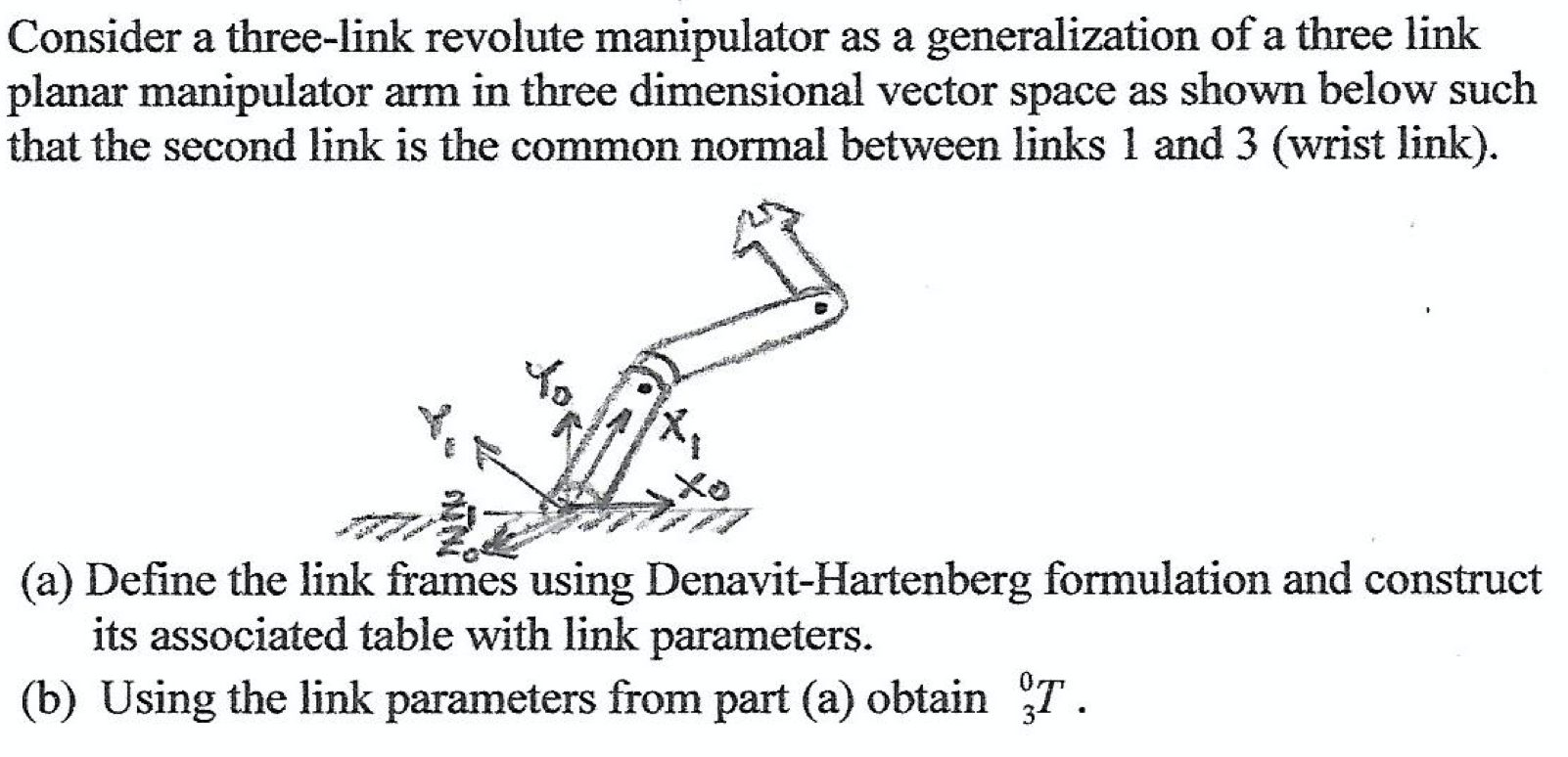 Solved Consider a three-link revolute manipulator as a | Chegg.com Solved Consider a three-link revolute manipulator as a | Chegg.com