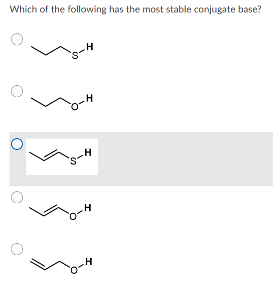 Solved Which of the following has the most stable conjugate | Chegg.com