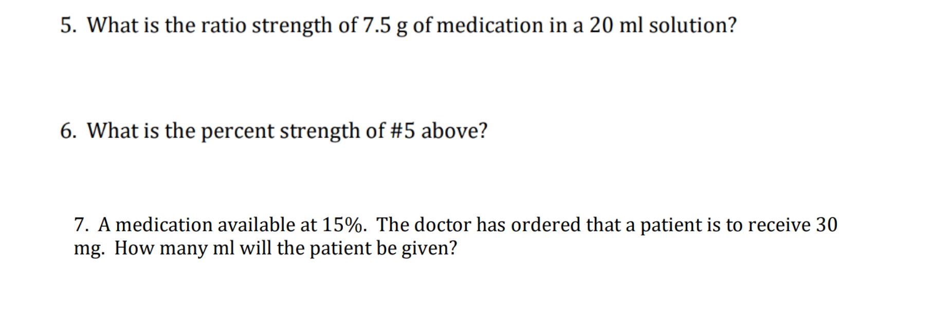Solved 5. What is the ratio strength of 7.5 g of medication | Chegg.com