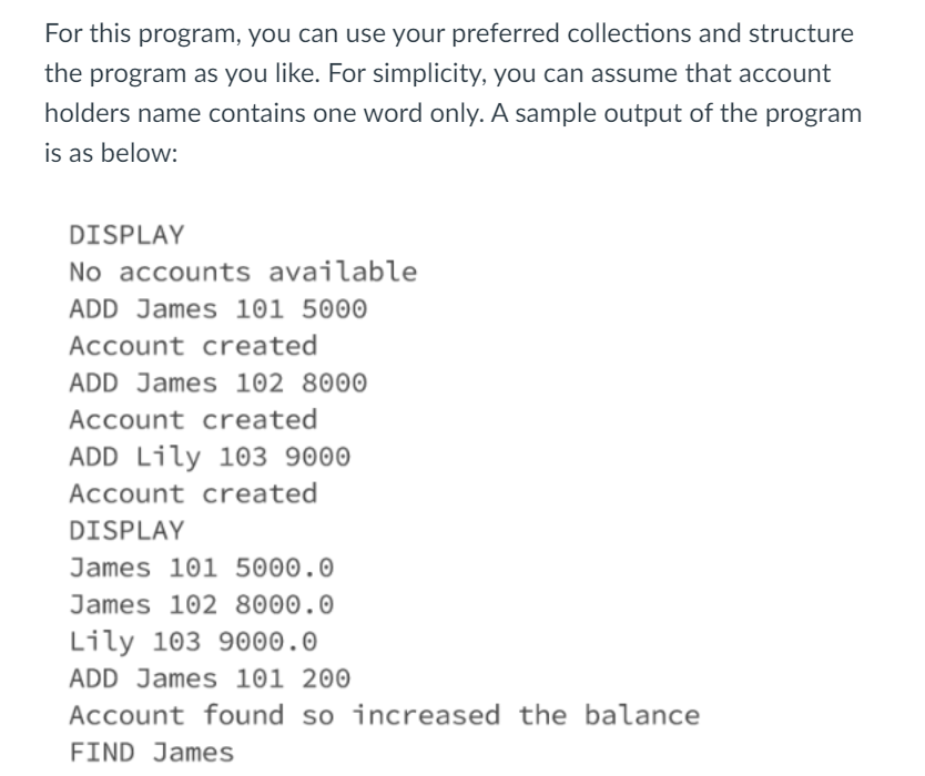 Solved Q7. Write a Bank program that will allow you to add, | Chegg.com Solved Q7. Write a Bank program that will allow you to add, | Chegg.com