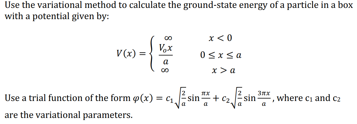 Solved Use The Variational Method To Calculate The