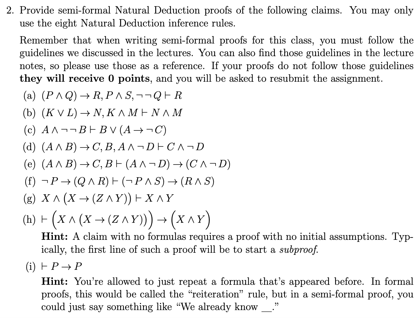 Solved Provide semi-formal Natural Deduction proofs of the | Chegg.com
