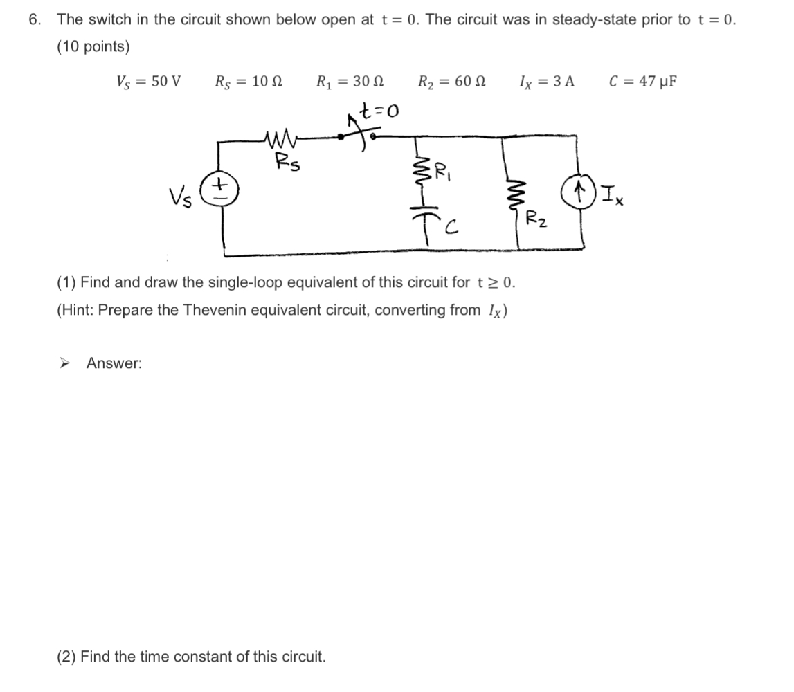 Solved The switch in ﻿the circuit shown below open at t=0. | Chegg.com