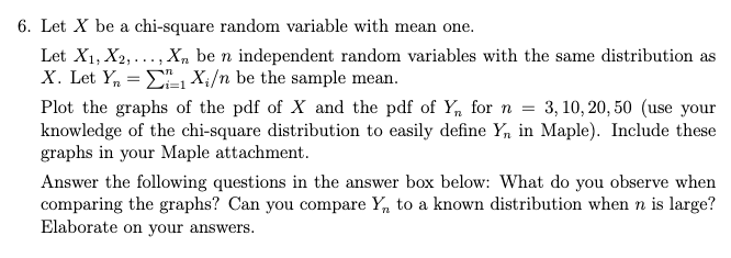 Solved 6. Let X be a chi-square random variable with mean | Chegg.com