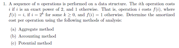 Solved 1. A sequence of n operations is performed on a data | Chegg.com