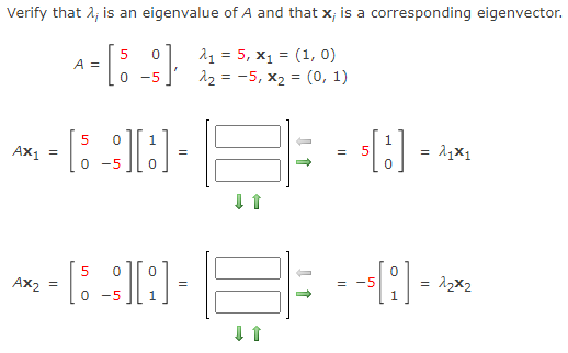 Solved Verify that 𝜆i is an eigenvalue of A and that xi is | Chegg.com