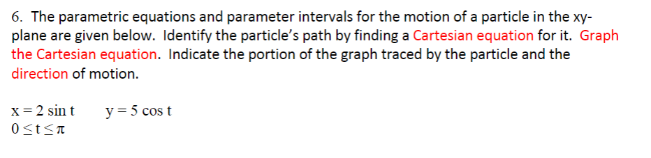 Solved 6. The parametric equations and parameter intervals | Chegg.com