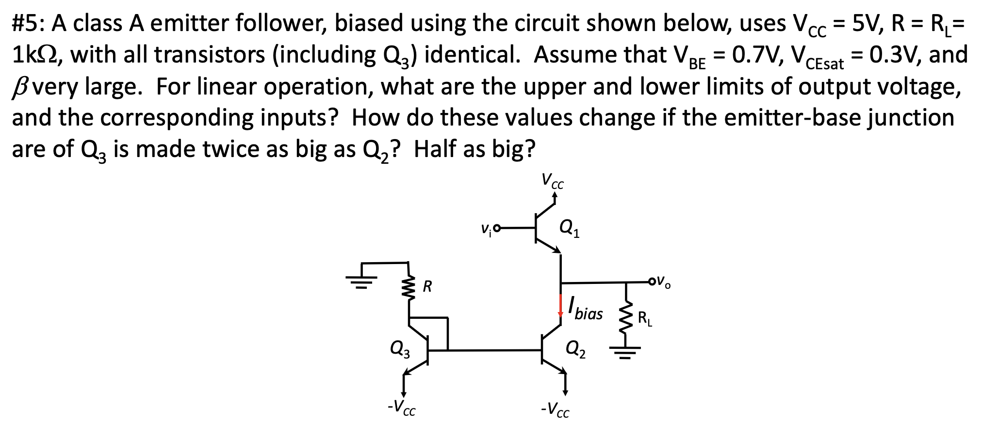 Solved #5: A class A emitter follower, biased using the | Chegg.com