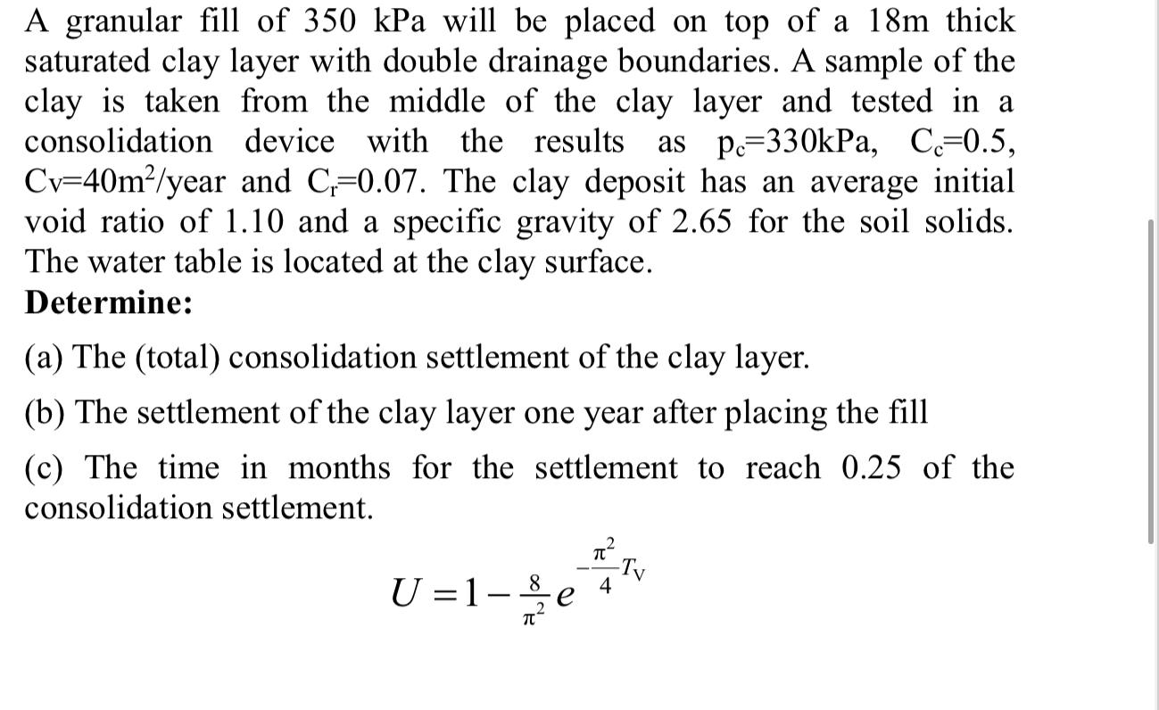 Solved A granular fill of 350 kPa will be placed on top of a | Chegg.com
