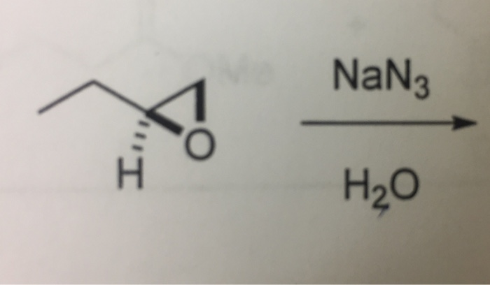 Solved NaN3 is a Nucleophile. Strong nucleophiles can open | Chegg.com