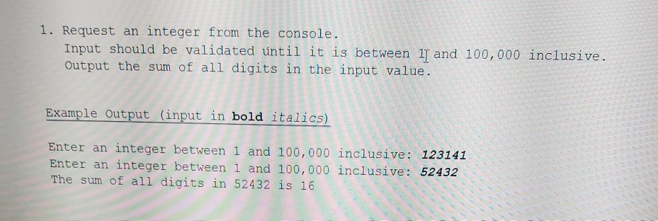Solved 1. Request an integer from the console. Input should | Chegg.com