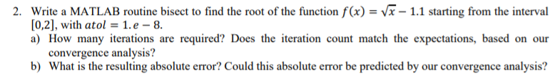 Solved 4 Write MATLAB routines for problem 2 that implement | Chegg.com