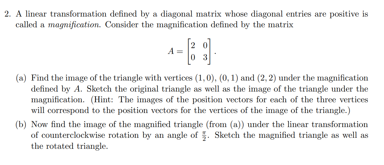 Solved 2. A linear transformation defined by a diagonal | Chegg.com