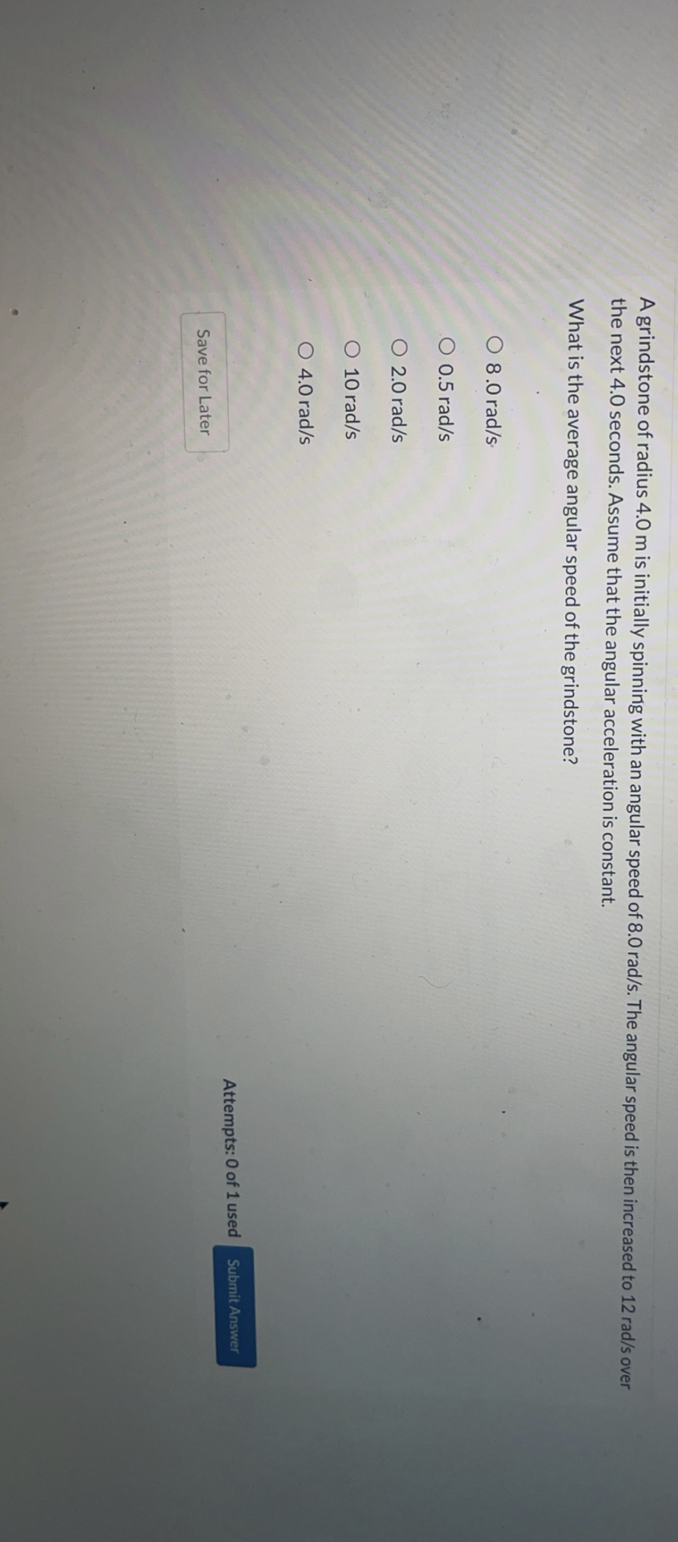 Solved A grindstone of radius 4.0 m is initially spinning | Chegg.com