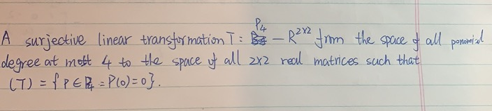 Solved A surjective linear transformation T degree at mott 4 | Chegg.com