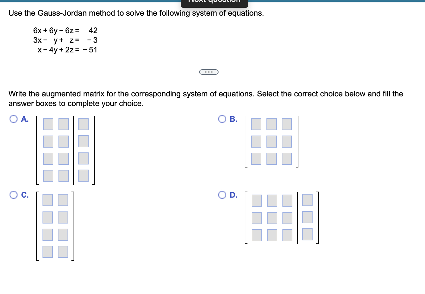 Solved Use the Gauss-Jordan method to solve the following | Chegg.com