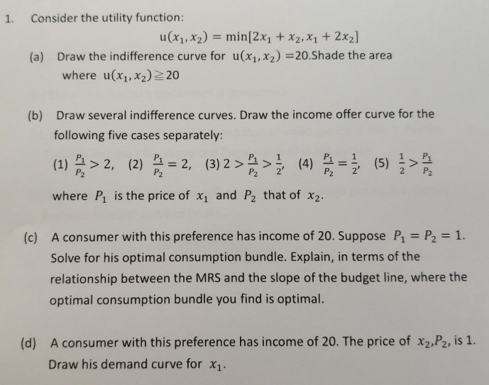 Solved 1. Consider the utility function: u(x1,x2) = min[2x1 | Chegg.com