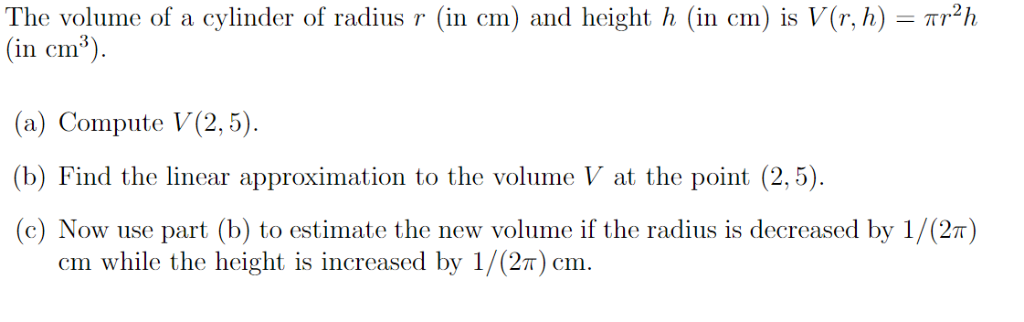 Solved The volume of a cylinder of radius r (in cm) and | Chegg.com