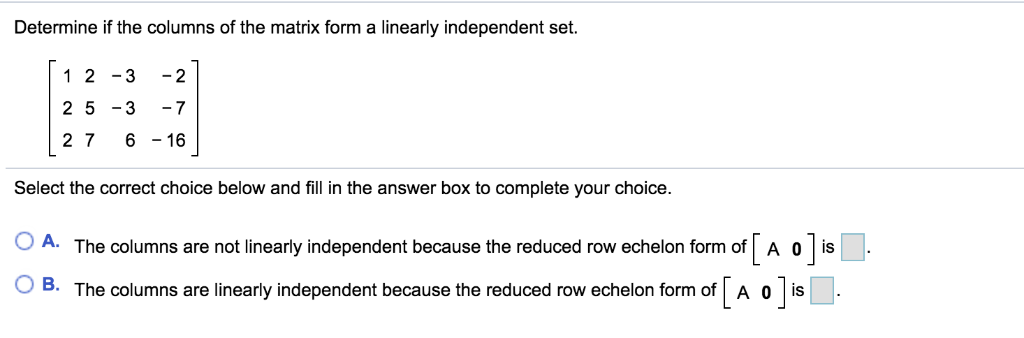Solved Determine if the columns of the matrix form a | Chegg.com