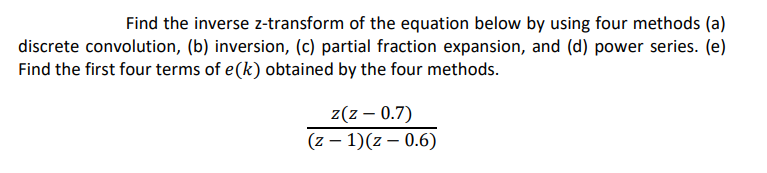Solved Find the inverse z-transform of the equation below by | Chegg.com