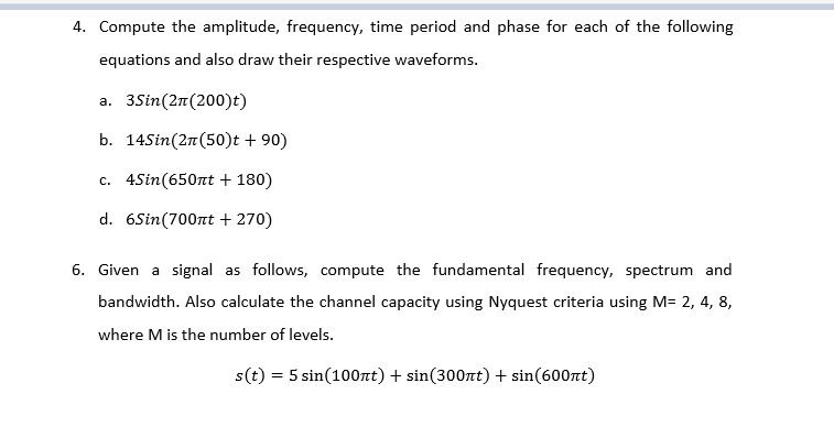 Solved 4. Compute the amplitude, frequency, time period and | Chegg.com