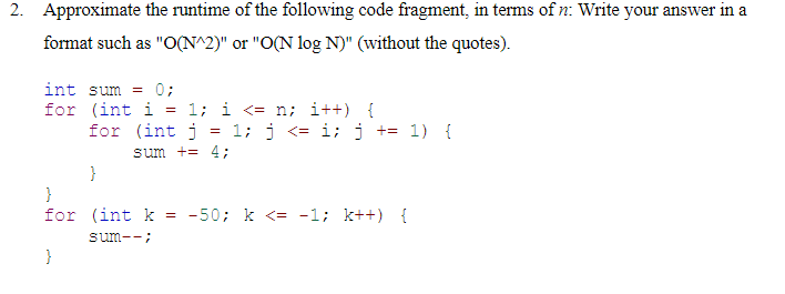 (Solved) : 2 Approximate Runtime Following Code Fragment Terms N Write ... (Solved) : 2 Approximate Runtime Following Code Fragment Terms N Write ...