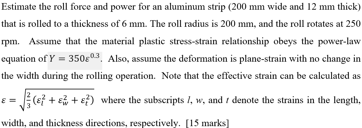 Solved Estimate the roll force and power for an aluminum | Chegg.com
