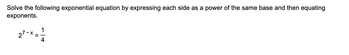 Solved Solve the following exponential equation by | Chegg.com