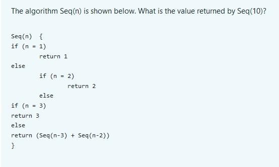 Solved The algorithm Seq(n) is shown below. What is the | Chegg.com