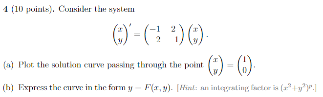 Solved 4 (10 points). Consider the system | Chegg.com