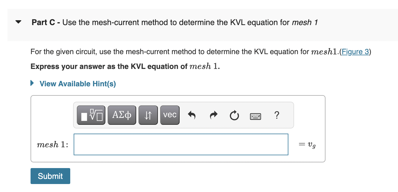Solved Part C - Use the mesh-current method to determine the | Chegg.com Solved Part C - Use the mesh-current method to determine the | Chegg.com